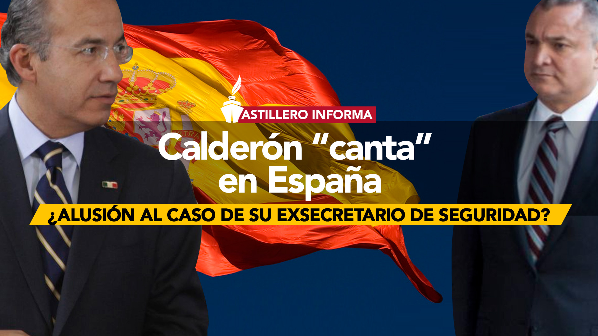 #AstilleroInforma | Problemas en martes, canturrea Felipe Calderón en ...