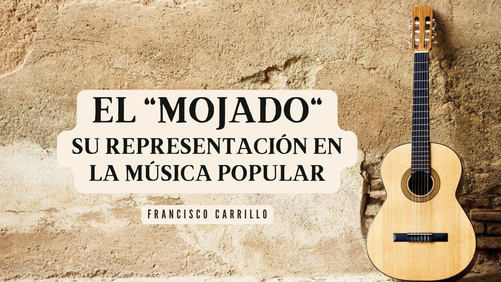 Fuga de Cerebros | El “Mojado”: su representación en la música popular ...