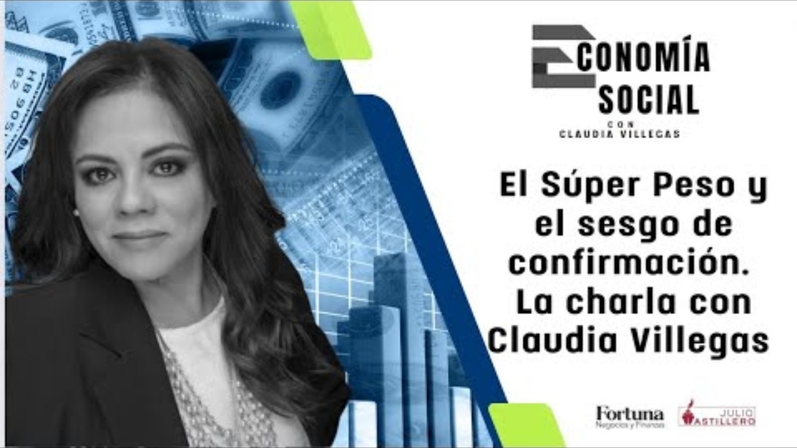 #EconomíaSocial | El Súper Peso y el sesgo de confirmación; una charla con Claudia Villegas ...